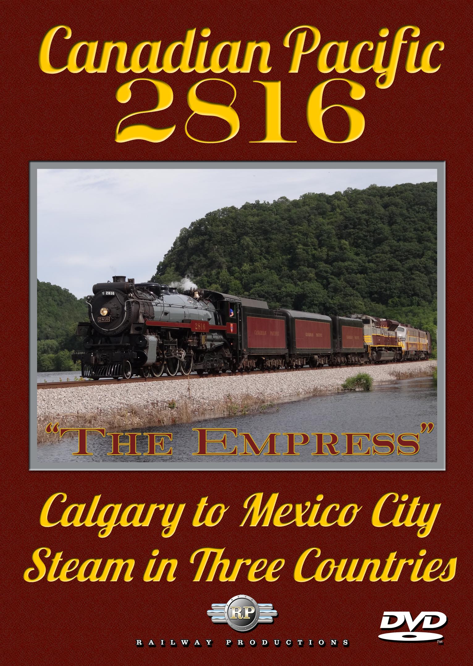 Canadian Pacific 2816-Steam in Three Countries-Calgary to Mexico City ...