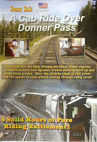Cab Ride Over Donner Pass-DVD - A-Trains.com