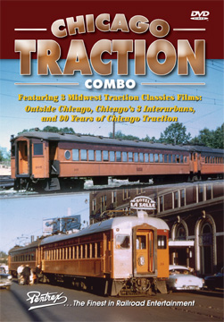 Chicago Traction Combo-Train DVD - A-Trains.com
